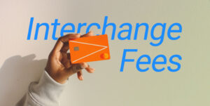 Interchange Fees on Credit Card Payments - Solution Scout