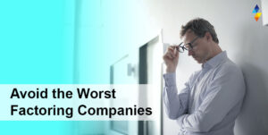 Worst Factoring Companies for Freight Factoring - Solution Scout